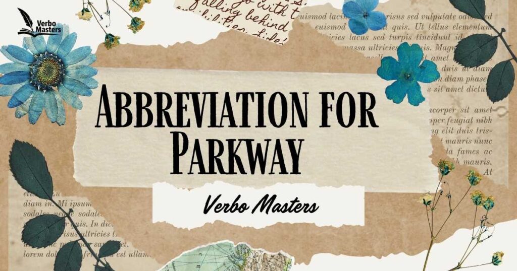 Abbreviation for Parkway: Definition & Meaning