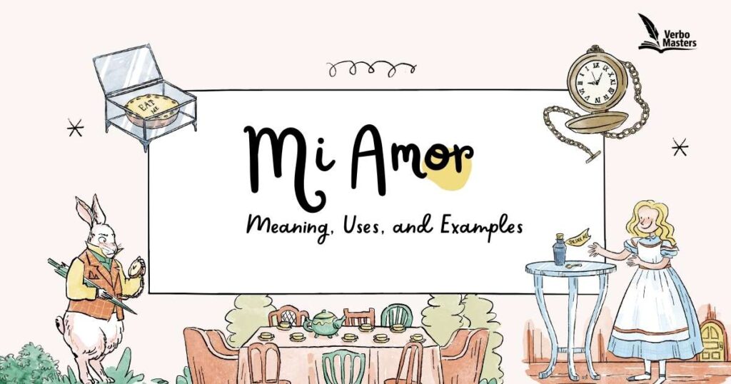 Mi Amor: Meaning, Uses, and Examples