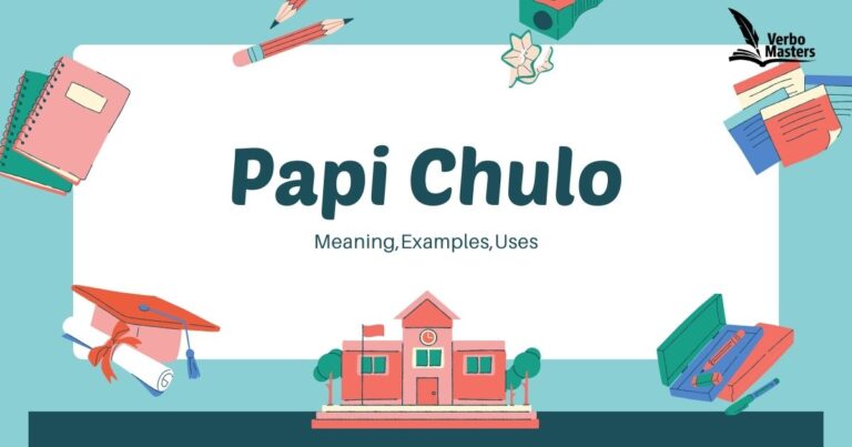 Papi Chulo Word Meaning, Uses, and Examples