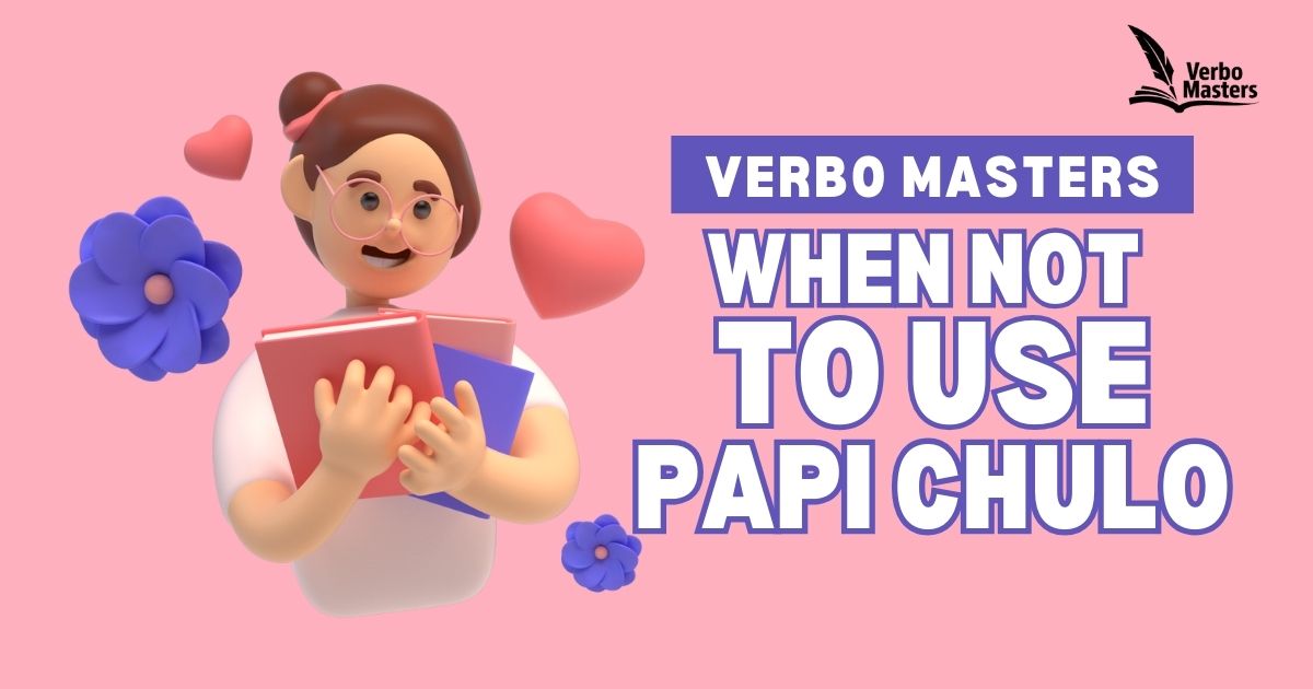 Papi Chulo Word Meaning, Uses, and Examples