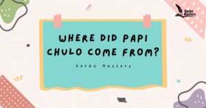 Papi Chulo Word Meaning, Uses, and Examples