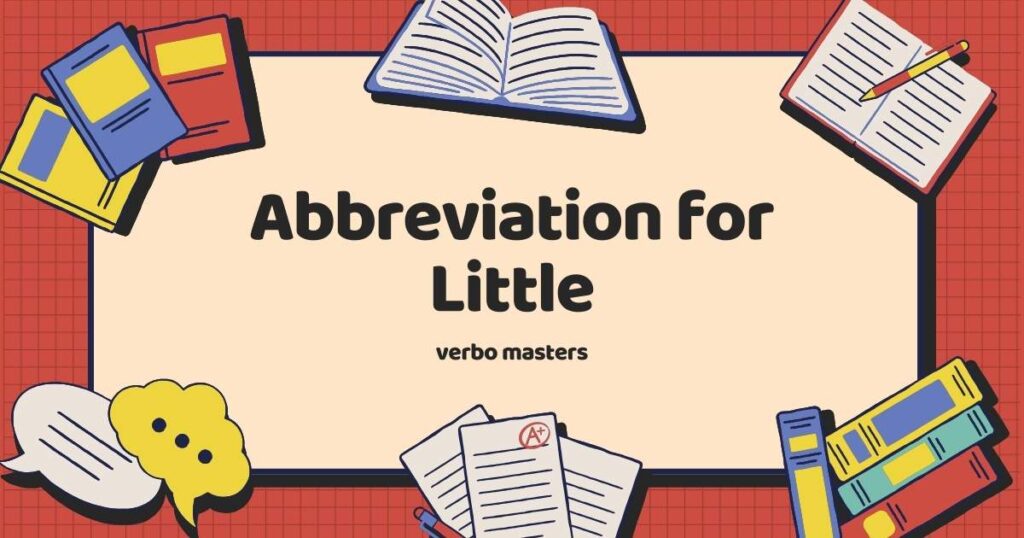 Abbreviation for Little: Definition & Meaning
