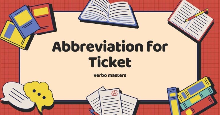 Abbreviation for Ticket? Definition & Meaning