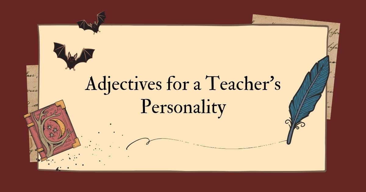 250+ Adjectives To Describe A Teacher