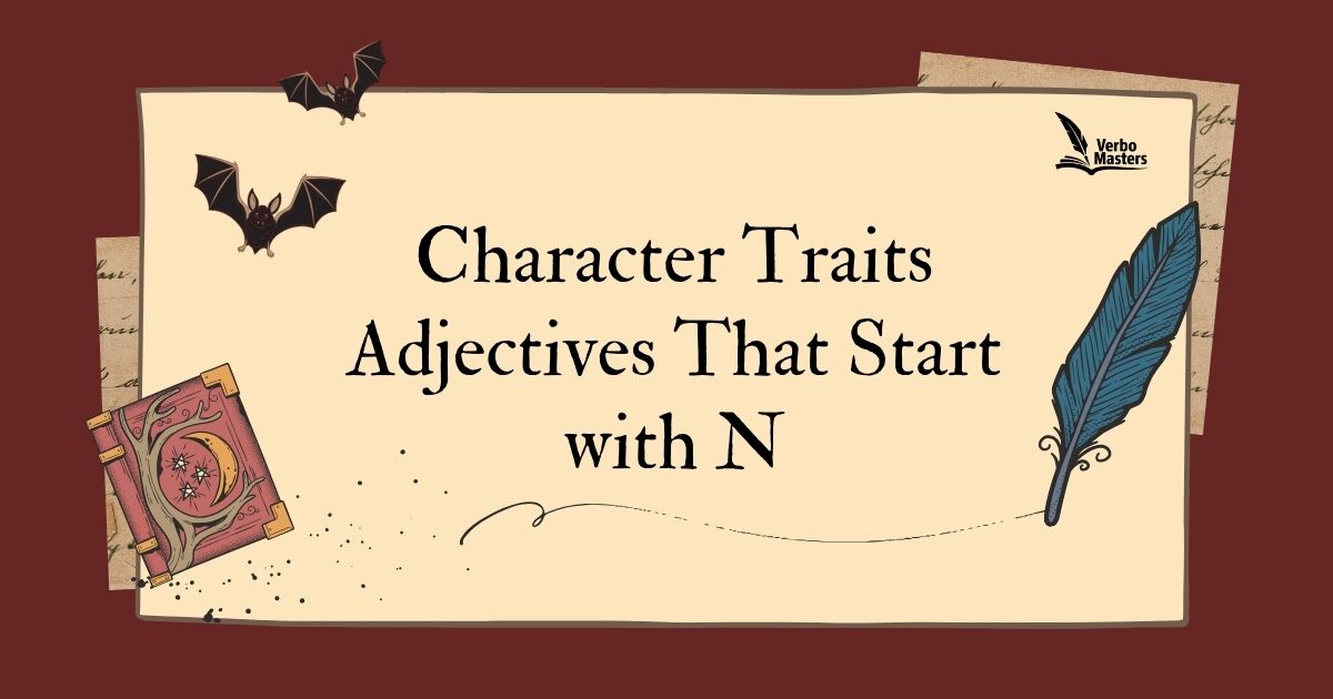 200+ Adjectives Start with N: Words That Start with the Letter N