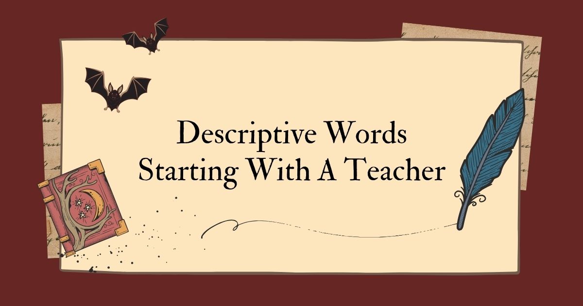 250+ Adjectives To Describe A Teacher