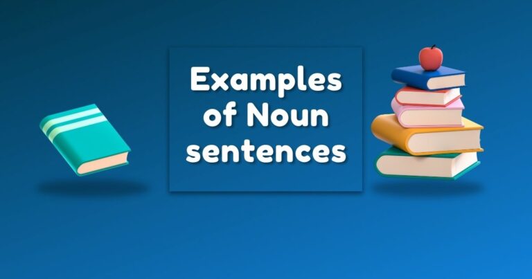 Examples of Noun sentences