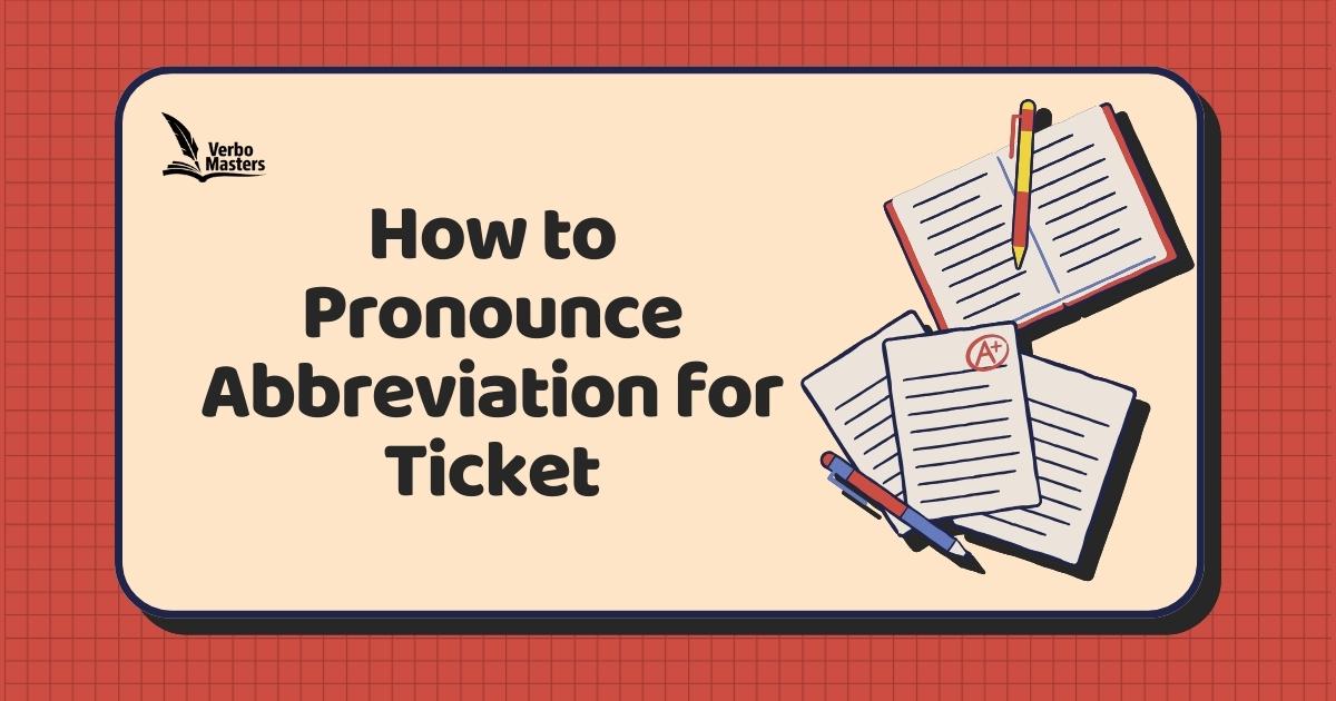 Abbreviation for Ticket? Definition & Meaning