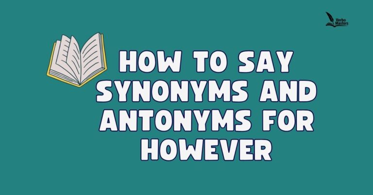 50 Ways to Say However: Your Friendly Guide from an English Teacher
