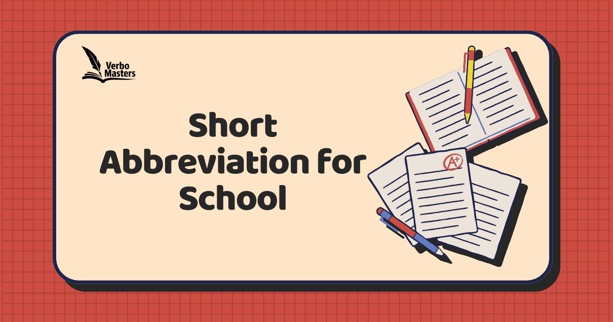 Abbreviation for School? Definition & Meaning