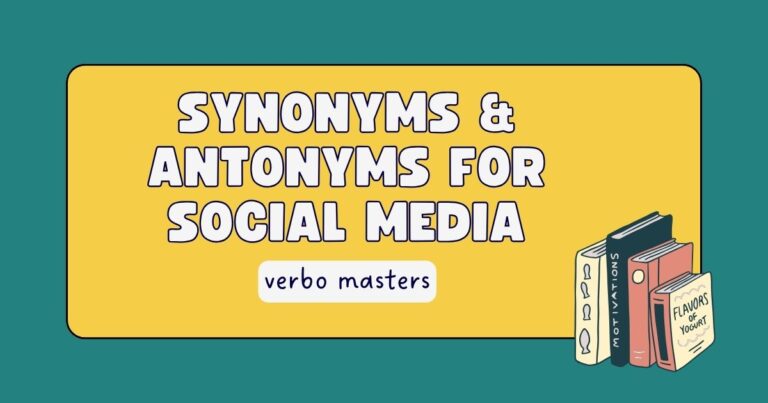 50 Synonyms & Antonyms for Social Media